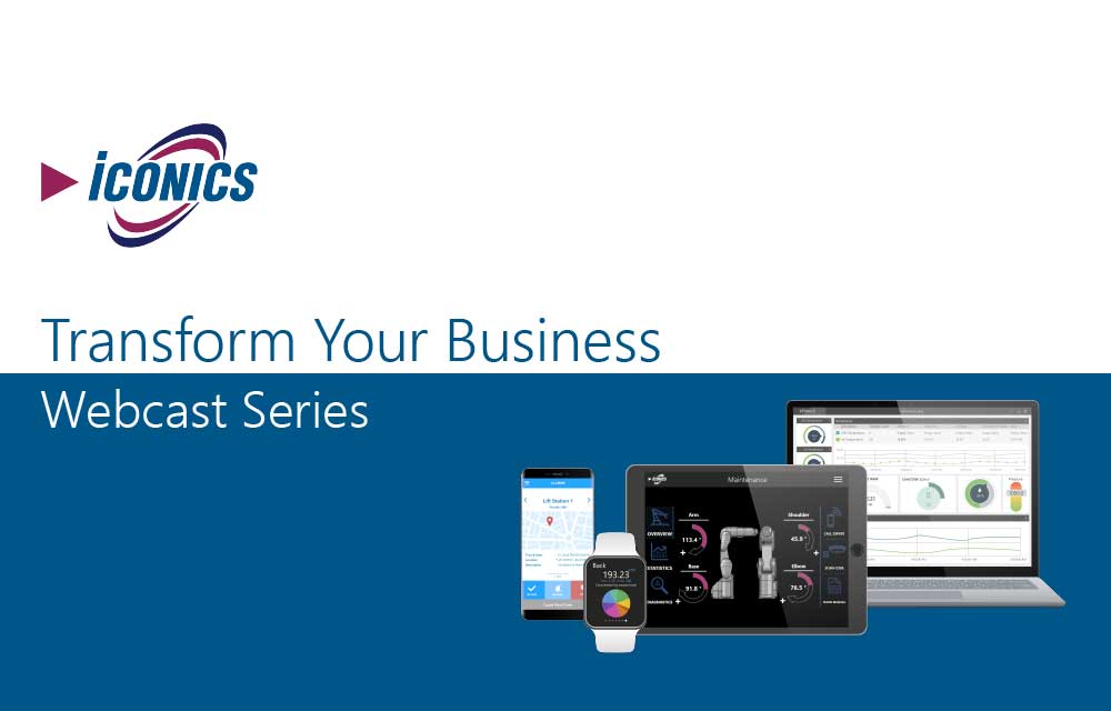 Transform Your Business, ICONICS' Newest Webcast Series - Asset ...